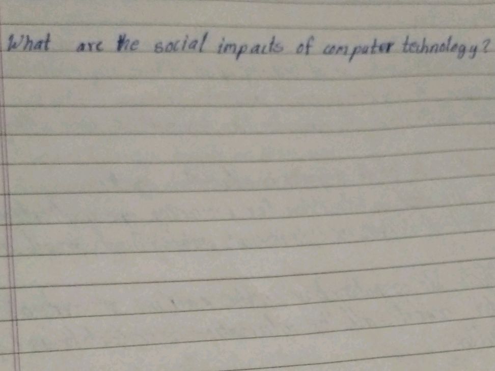 What are the social impacts of computer | StudyX