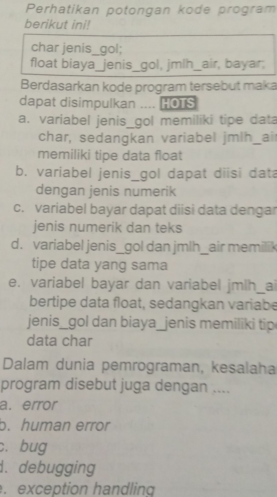 Perhatikan potongan kode program berikut | StudyX