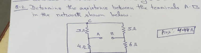 Q-2 Determine the resistance between the | StudyX