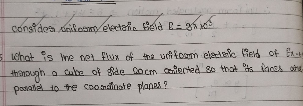 Consider uniform electric field E = 3x10^3 | StudyX