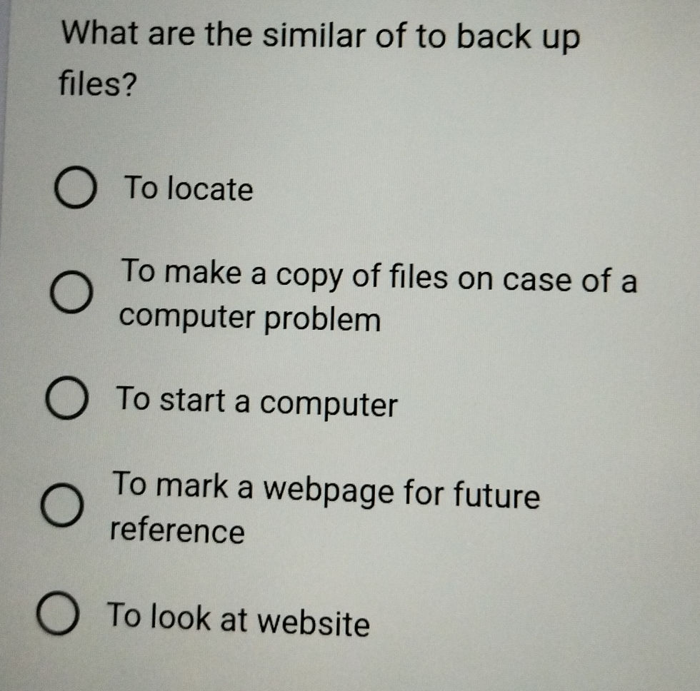 What are the similar of to back up files? | StudyX