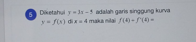 Diketahui $y = 3x - 5$ adalah garis singgung | StudyX
