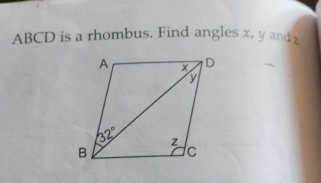 ABCD is a rhombus. Find angles x, y and z. | StudyX