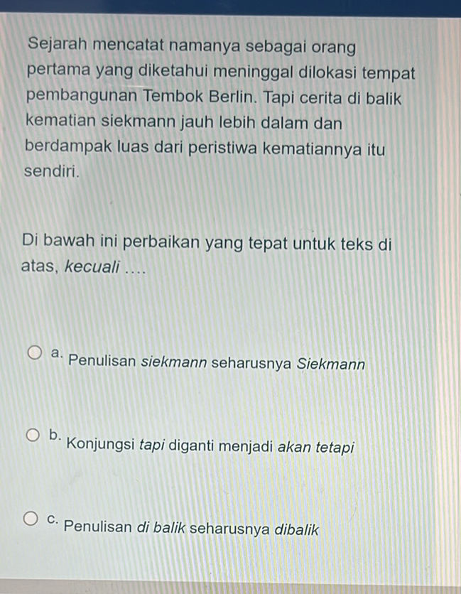 Di bawah ini perbaikan yang tepat untuk teks | StudyX
