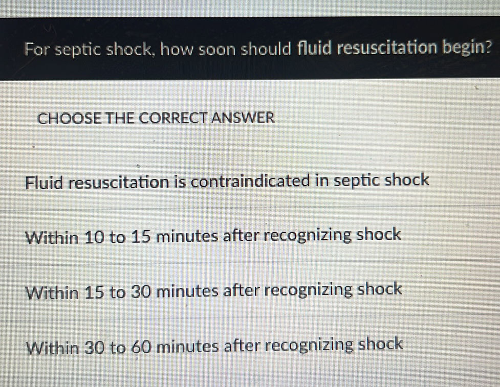 For septic shock, how soon should fluid | StudyX