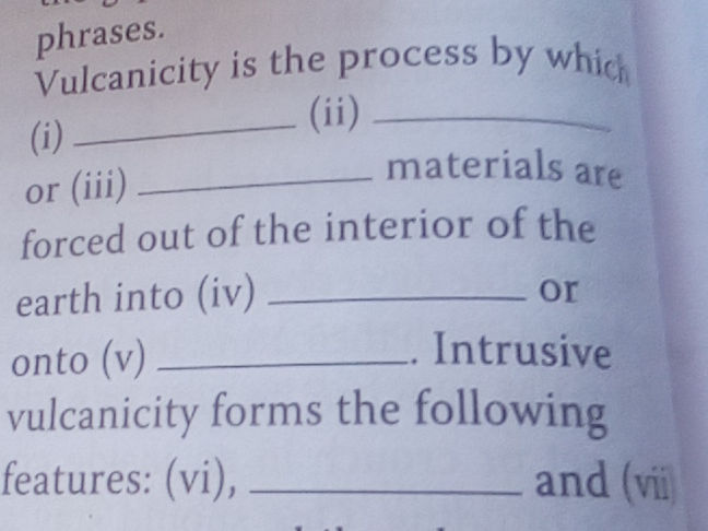 Vulcanicity is the process by which (i) | StudyX