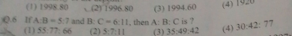 Q.6 If A:B = 5:7 and B:C = 6:11, then A:B:C
