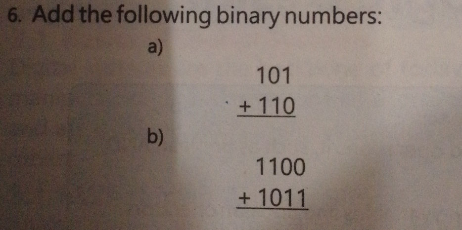 6. Add the following binary numbers: a) 101 | StudyX