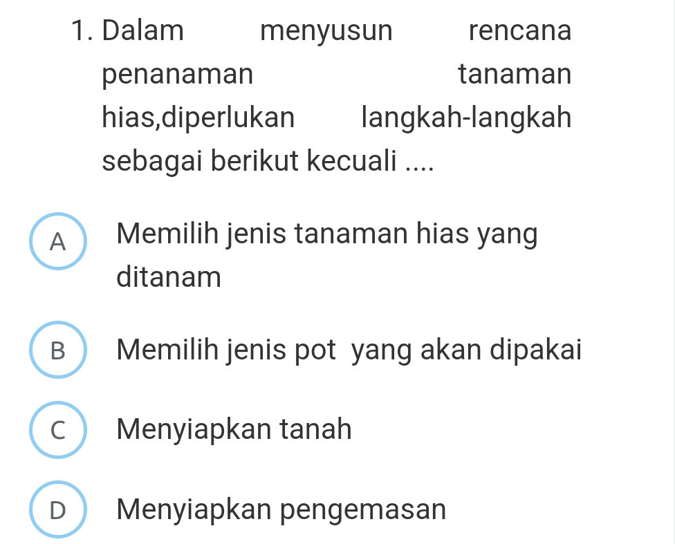 1. Dalam menyusun rencana penanaman tanaman | StudyX