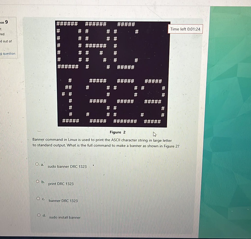 Banner command in Linux is used to print the | StudyX