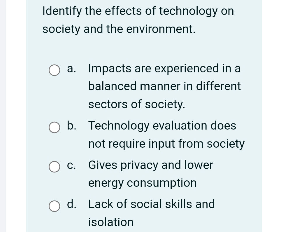 Identify the effects of technology on