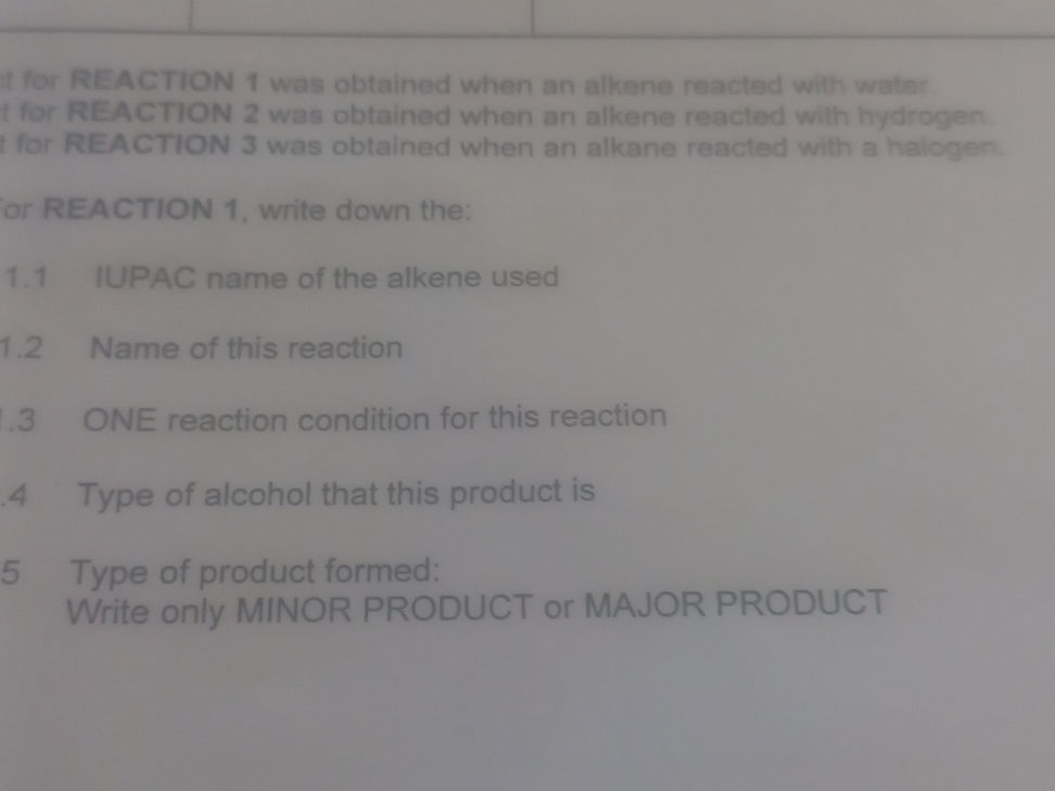 For REACTION 1, write down the: 1.1 IUPAC | StudyX