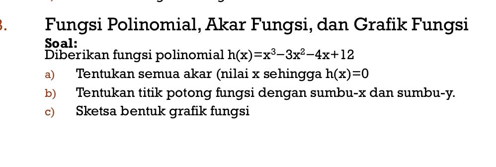 Diberikan fungsi polinomial $h(x) = x^3 - | StudyX