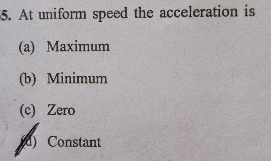 5. At uniform speed the acceleration is (a) | StudyX