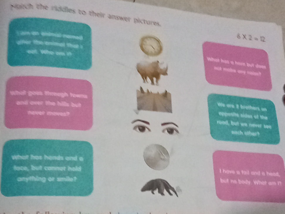 Match the riddles to their answer pictures. | StudyX