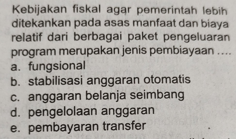 Kebijakan fiskal agar pemerintah lebih | StudyX