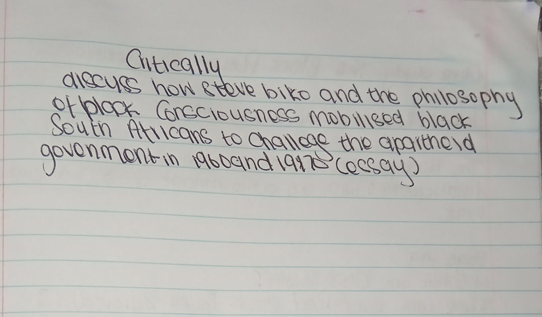 Critically discuss how Steve Biko and the | StudyX
