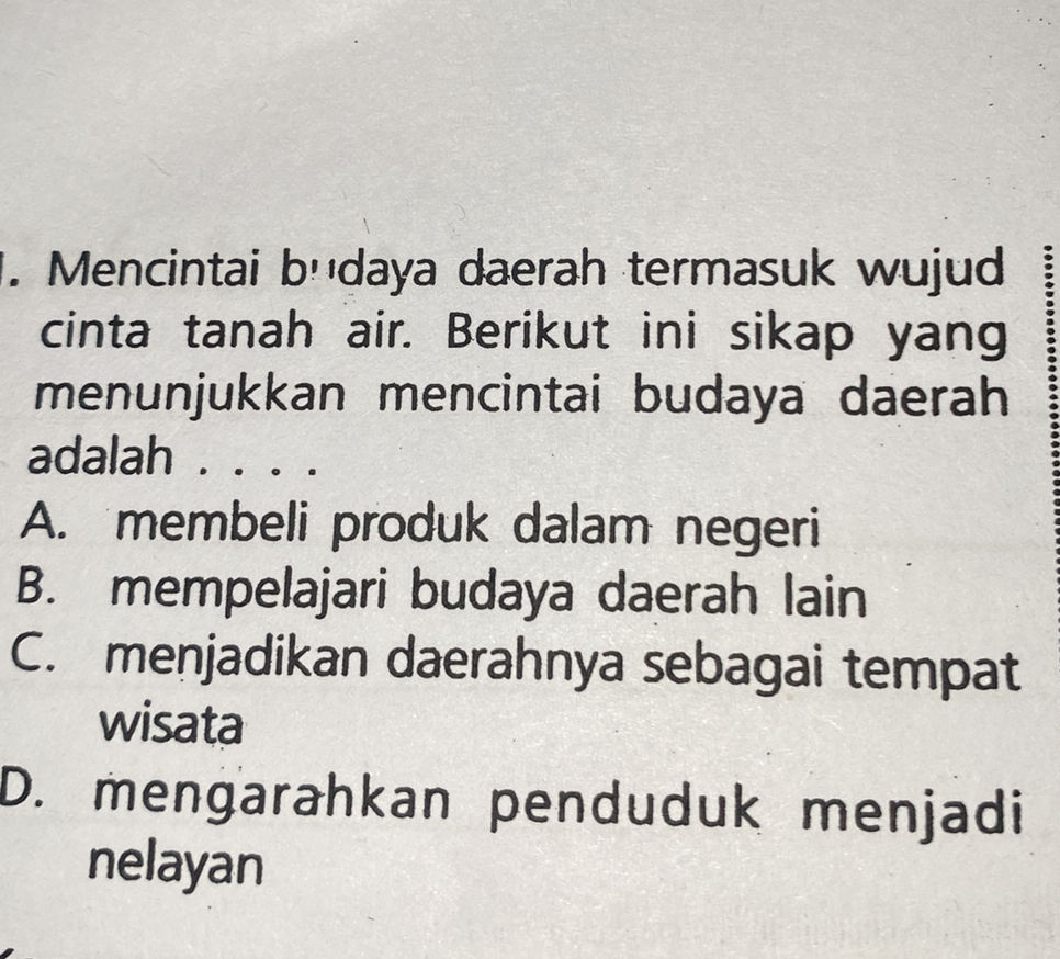 1. Mencintai budaya daerah termasuk wujud | StudyX