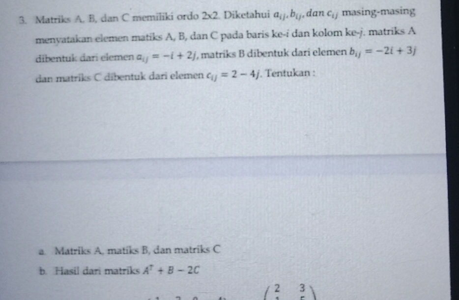 3. Matriks A, B, dan C memiliki ordo 2x2. | StudyX