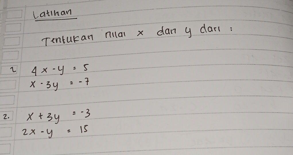 Tentukan nilai x dan y dari: 1. $4x - y = | StudyX