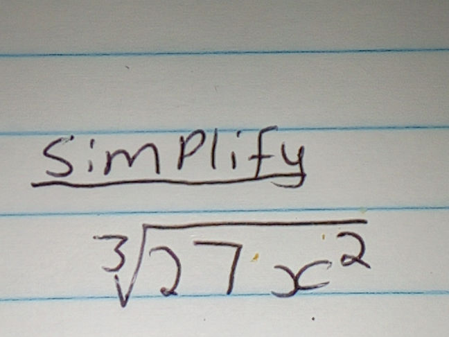 Simplifying Cube Root of 27x^2 | StudyX