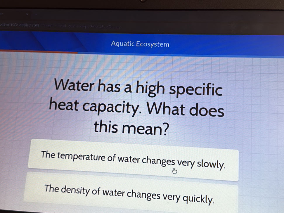 Water has a high specific heat capacity. | StudyX