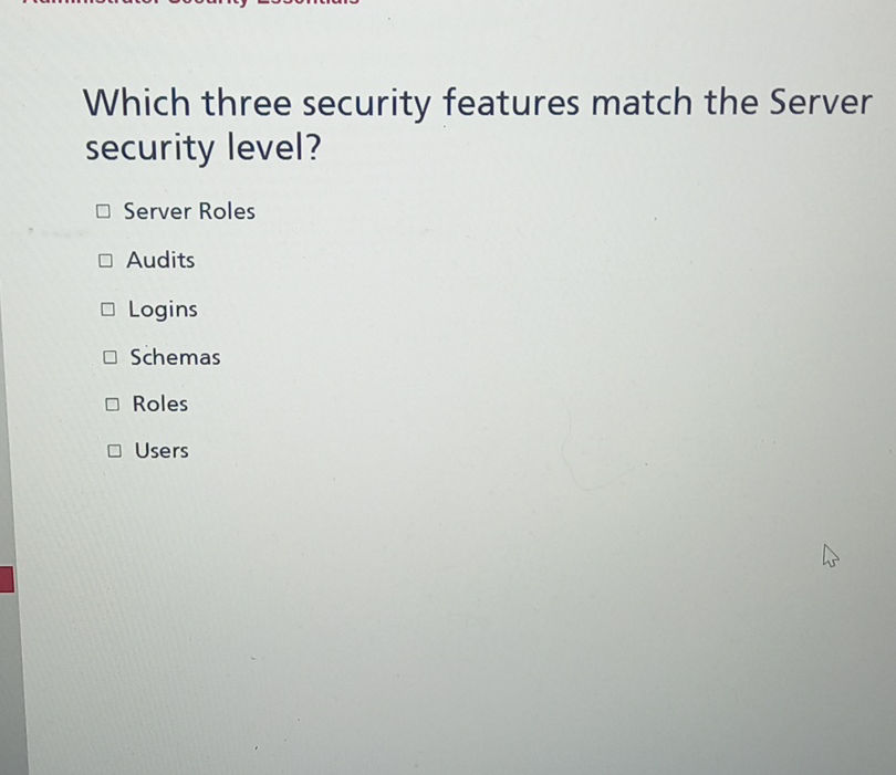 Which three security features match the | StudyX