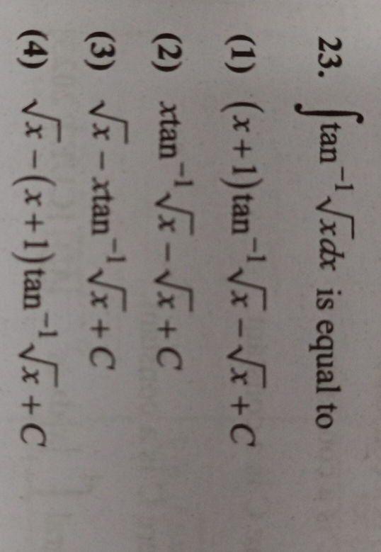 23. $ tan^{-1} {x}dx$ is equal to (1) | StudyX