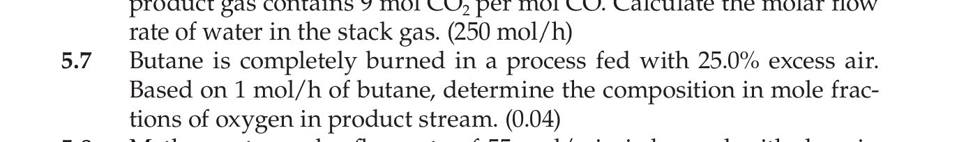 5.7 Butane is completely burned in a process | StudyX