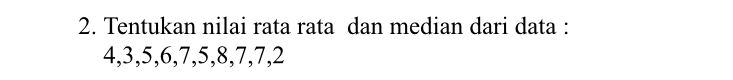 2. Tentukan nilai rata rata dan median dari | StudyX