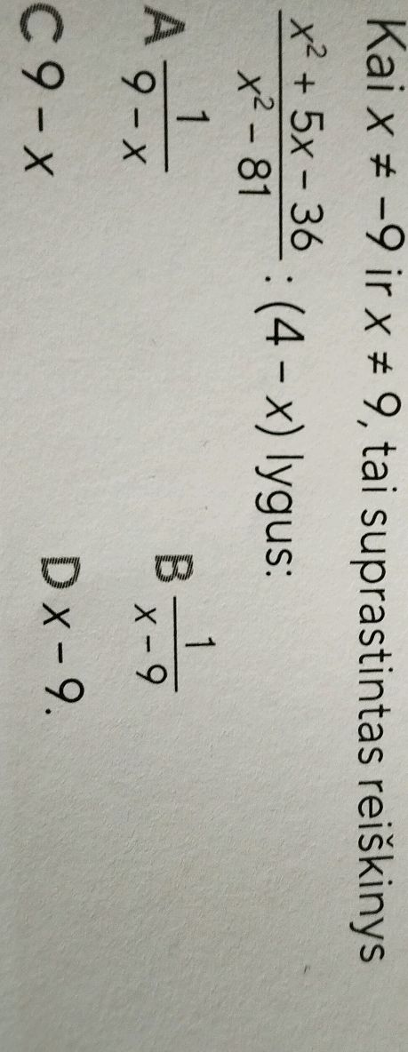 Kai $x -9$ ir $x 9$, tai suprastintas | StudyX