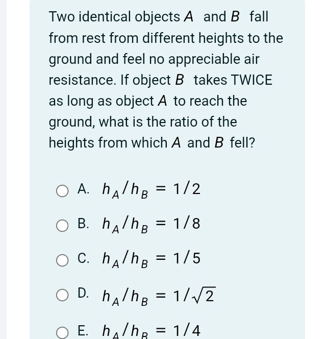 Two identical objects A and B fall from rest | StudyX