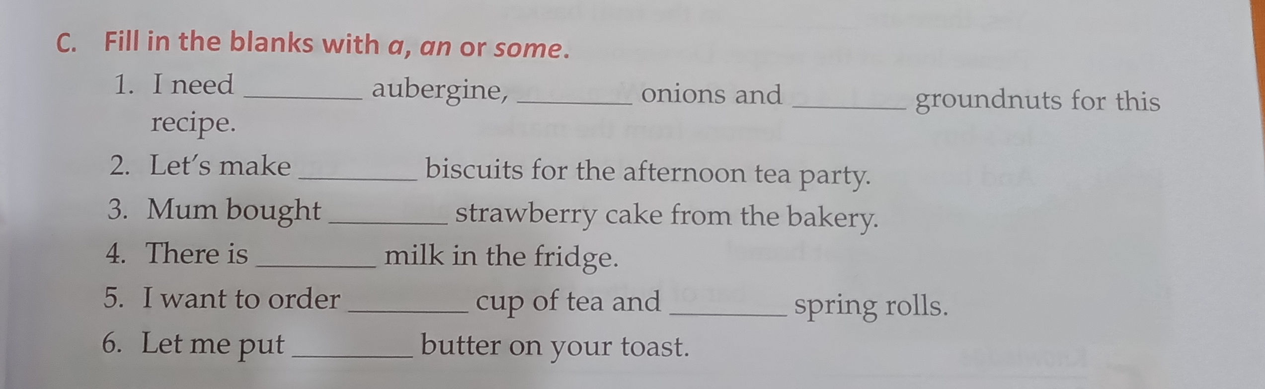 C. Fill in the blanks with a, an or some. | StudyX