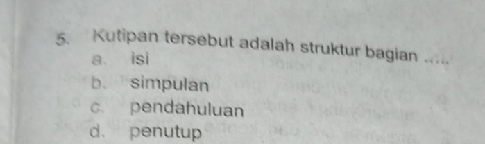 5. Kutipan tersebut adalah struktur bagian | StudyX