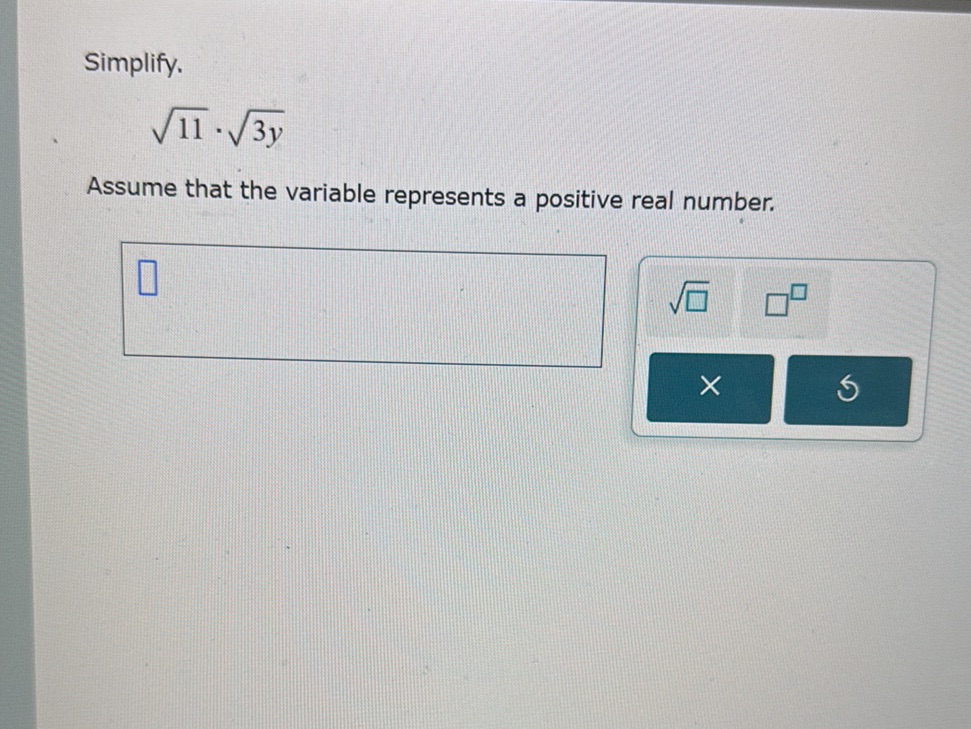 Simplify. $ {11} {3y}$ Assume that the | StudyX