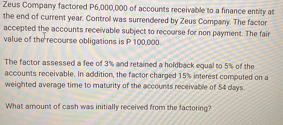 Zeus Company factored P6,000,000 of accounts | StudyX