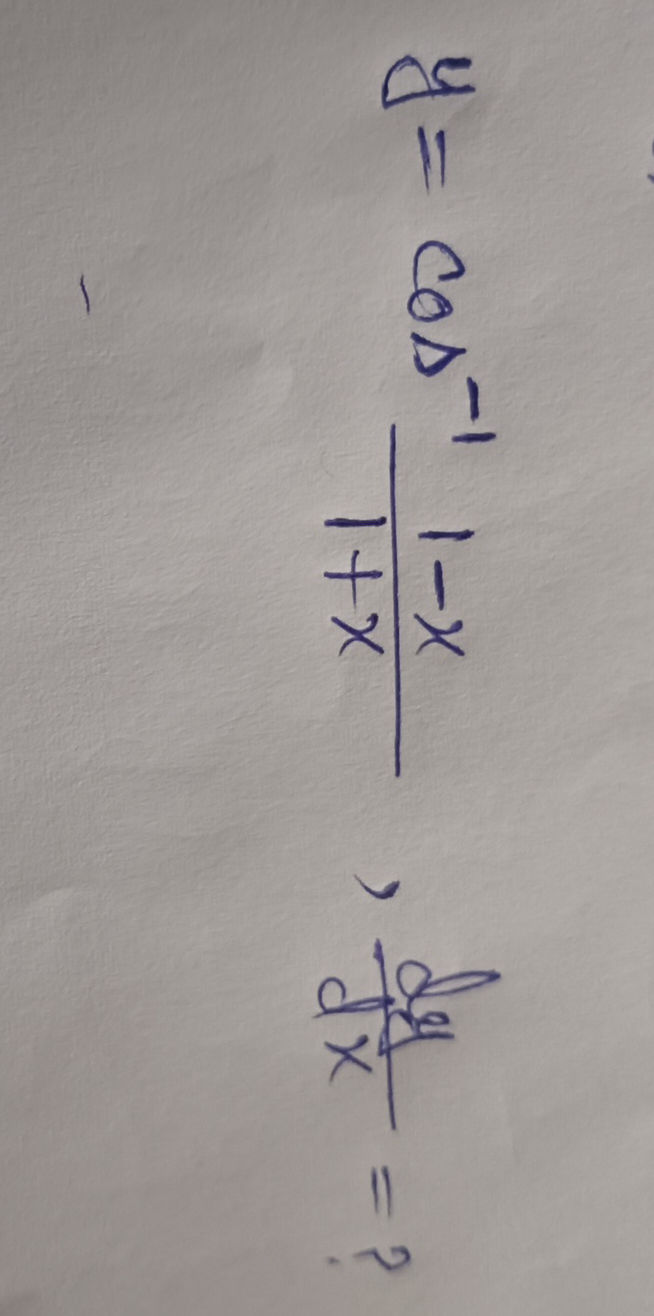 Given \(y = cos^{-1} ( {1-x}{1+x} )\), find | StudyX