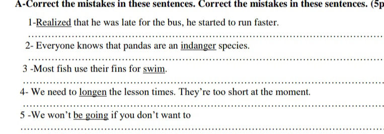 A-Correct the mistakes in these sentences. | StudyX