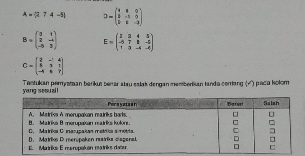 Given the following matrices: $A = 2 7 | StudyX