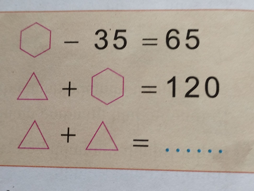 $ {Hexagon} - 35 = 65$ $ {Triangle} + | StudyX