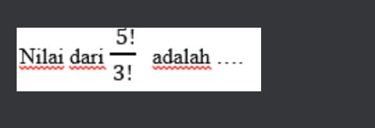 Menghitung nilai dari 5 faktorial dibagi 3 | StudyX