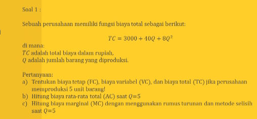 Sebuah perusahaan memiliki fungsi biaya | StudyX