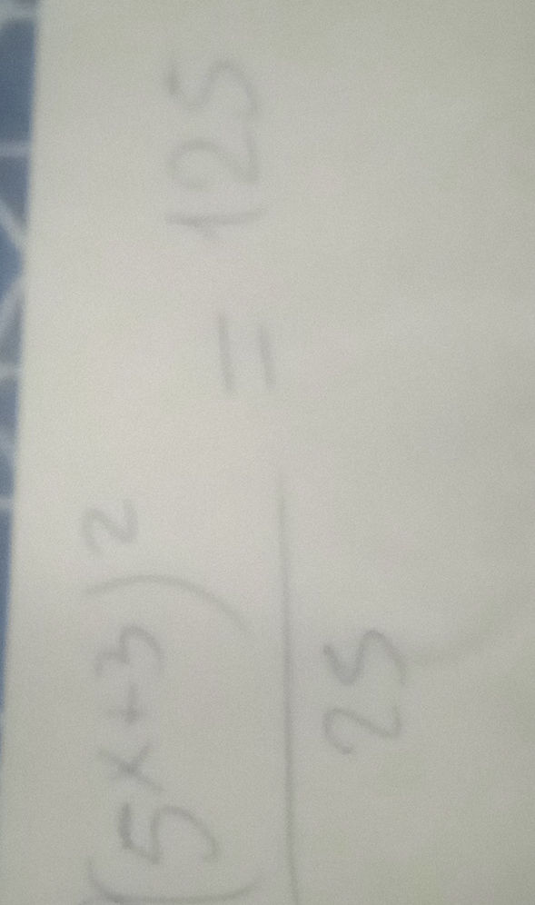 Solving Quadratic Equation: (5x+3)^2 = 125/25 | StudyX