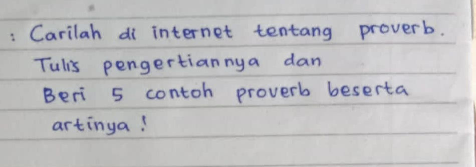 Carilah di internet tentang proverb. Tulis | StudyX