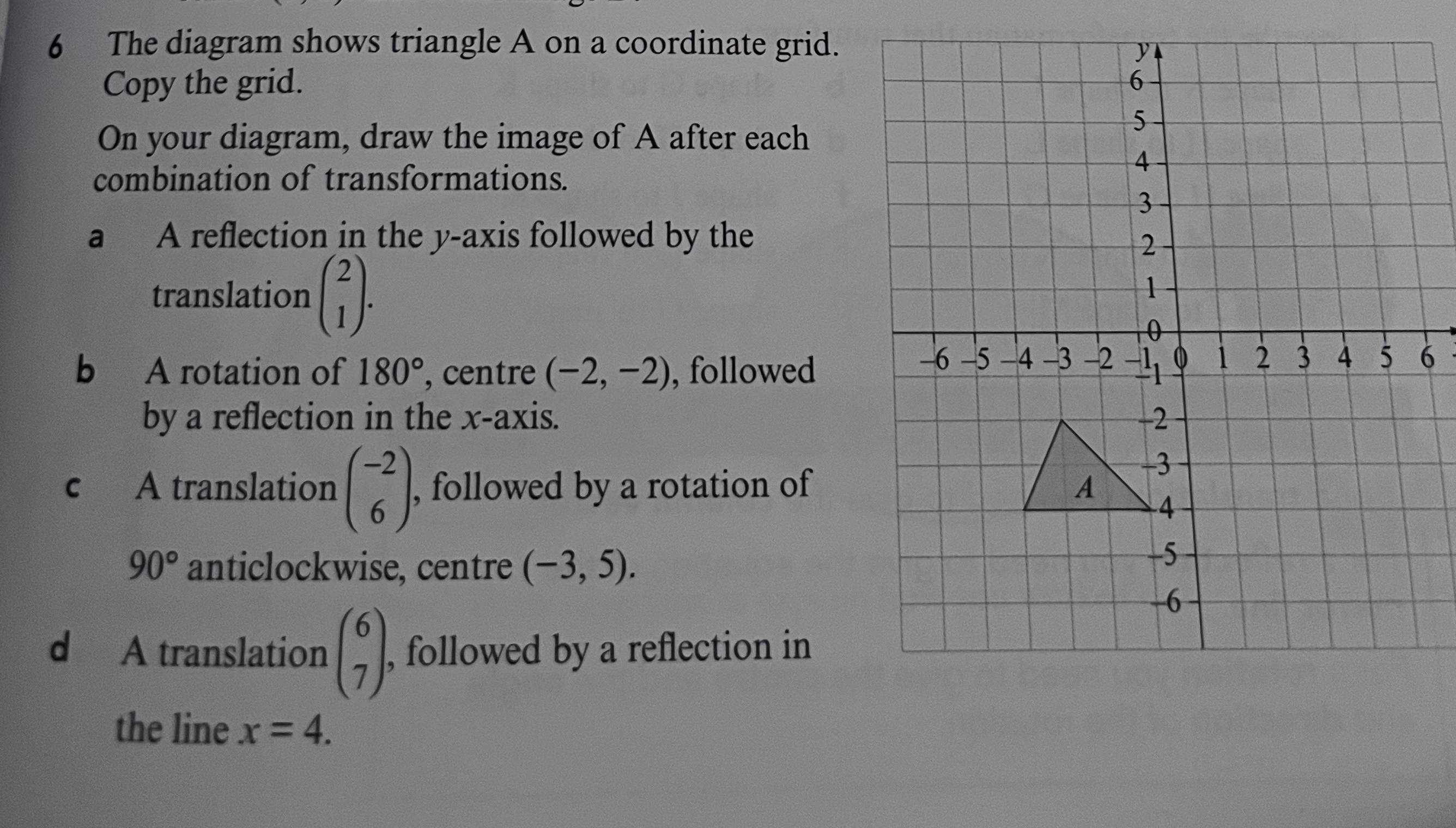 6 The diagram shows triangle A on a | StudyX