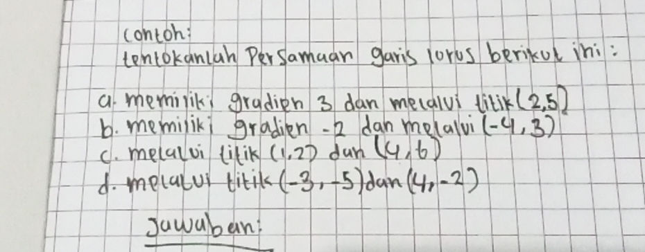Contoh: tentokanlah Persamaan garis lurus | StudyX