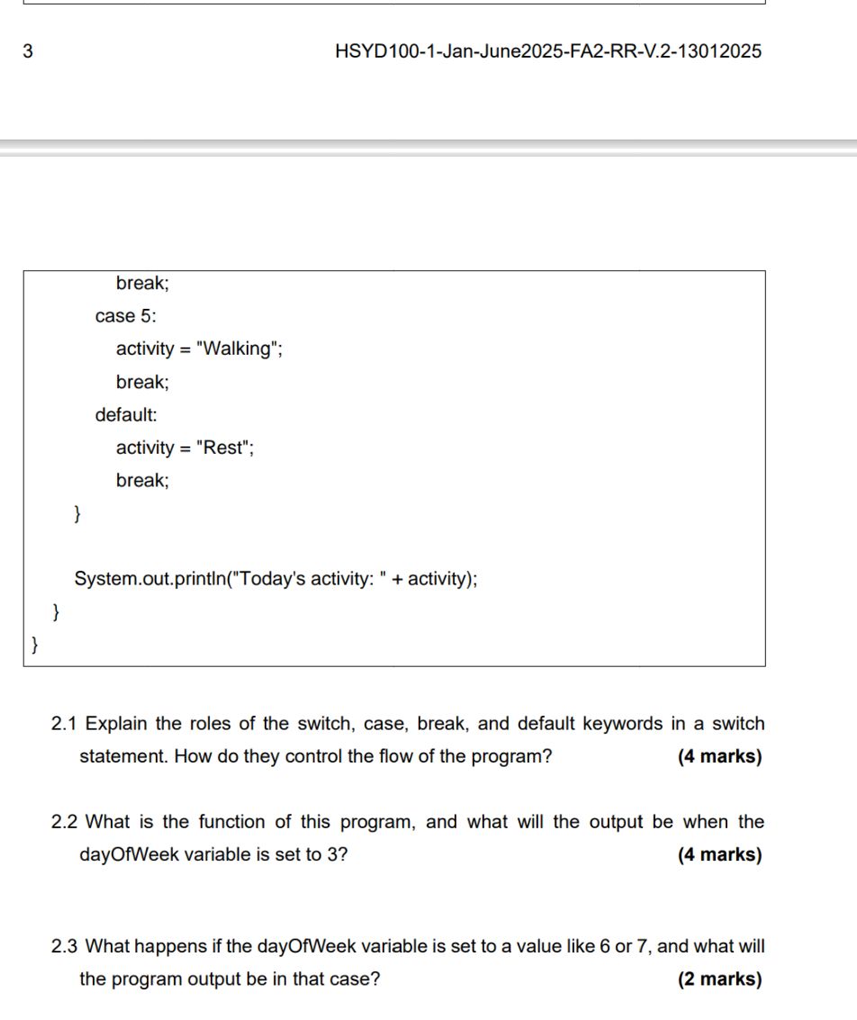 ```java break; case 5: activity = "Walking"; | StudyX