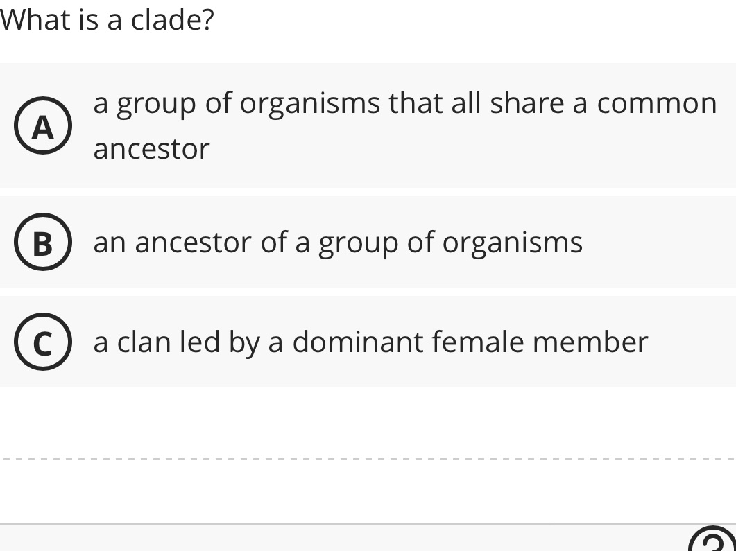 What is a clade? A a group of organisms | StudyX