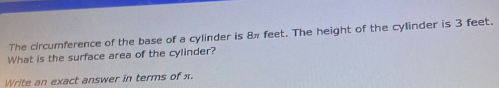 The circumference of the base of a cylinder | StudyX