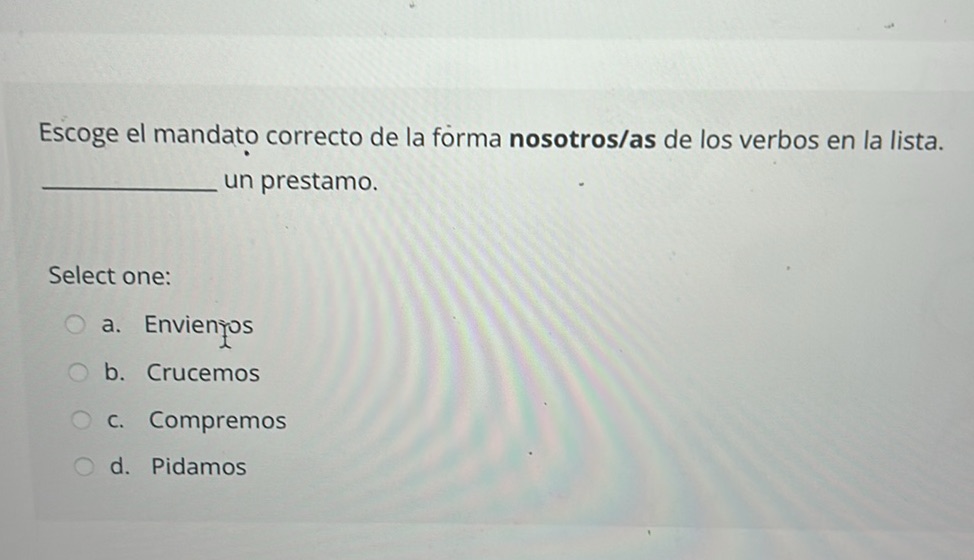 Escoge el mandato correcto de la forma | StudyX